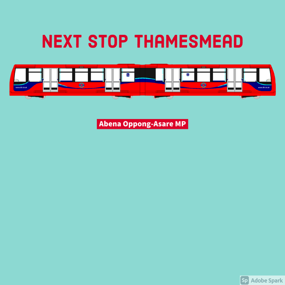 Next-Stop-Thamesmead | Abena Oppong-Asare MP